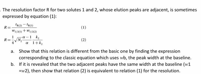 Solved The resolution factor R for two solutes 1 and 2, | Chegg.com