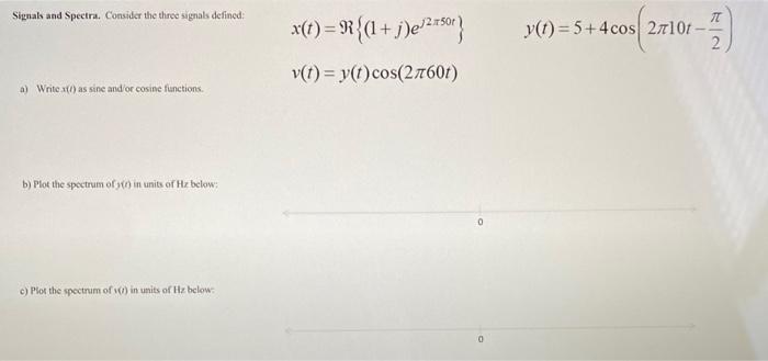 Solved Signals and Spectra. Consider the three signals | Chegg.com