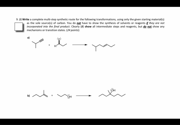 Solved 9. (7) Write a complete multi-step synthetic route | Chegg.com