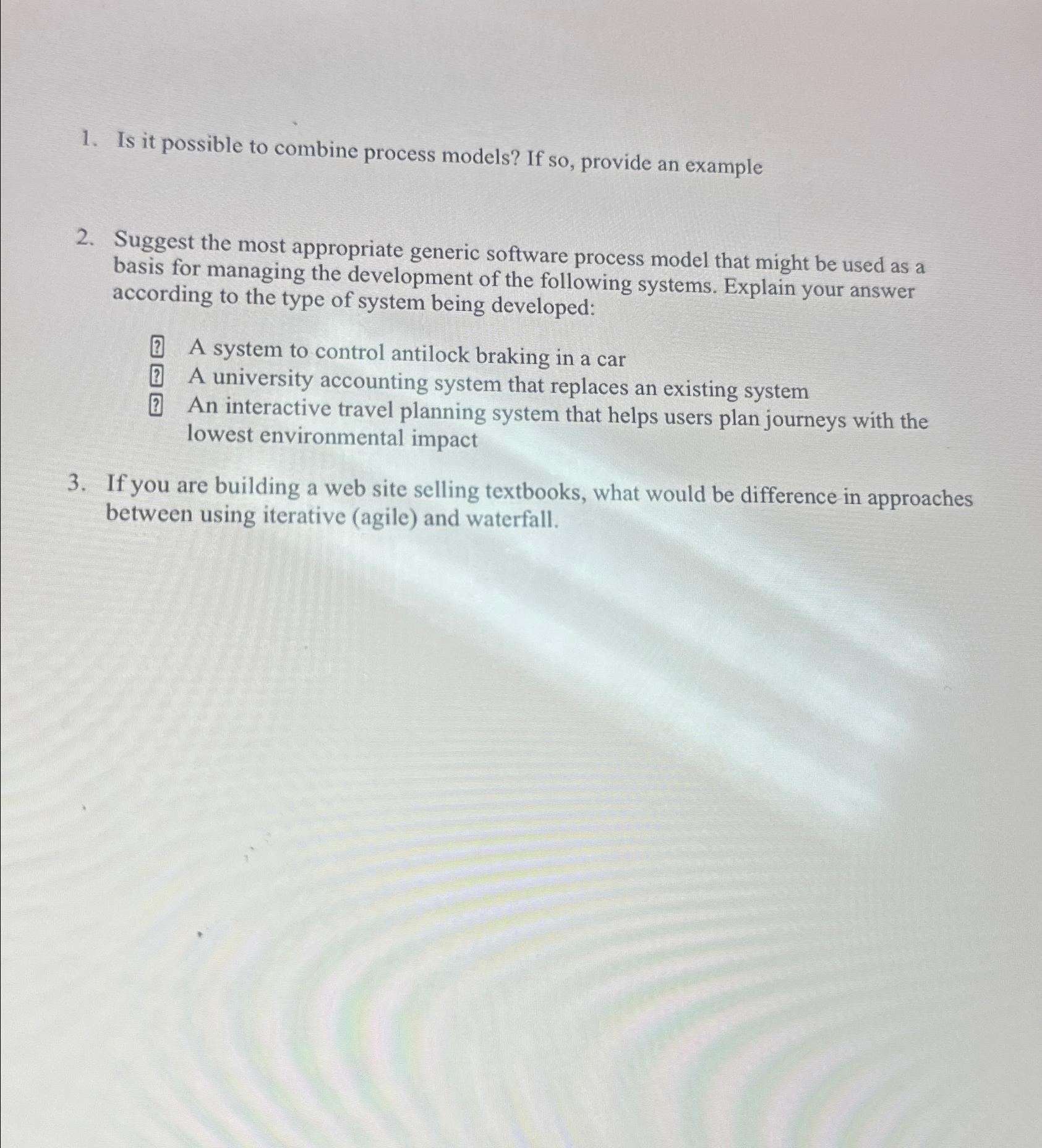 Solved Is it possible to combine process models? If so, | Chegg.com