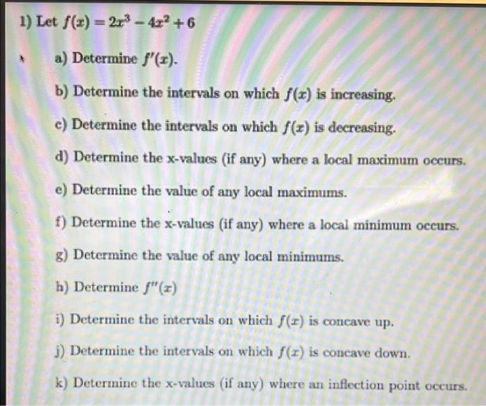 Solved 1) Let f(x)=2x3−4x2+6 a) Determine f′(x) b) Determine | Chegg.com