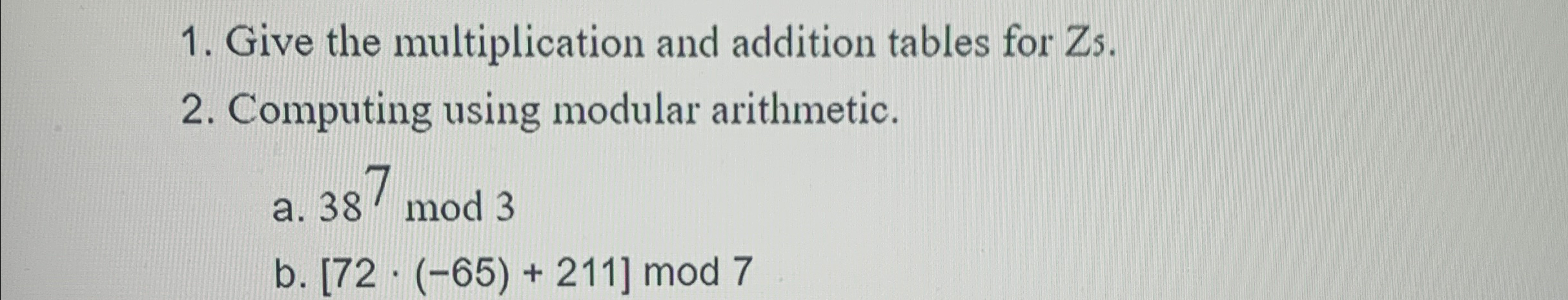 Give the multiplication and addition tables for | Chegg.com