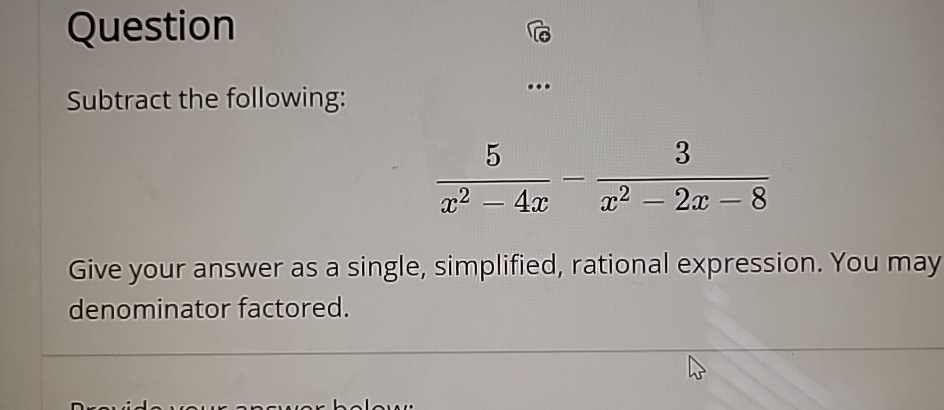 Solved Question62Subtract the following:5x2-4x-3x2-2x-8Give | Chegg.com