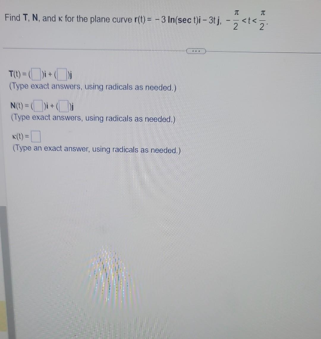 Solved Find T,N, and κ for the plane curve | Chegg.com