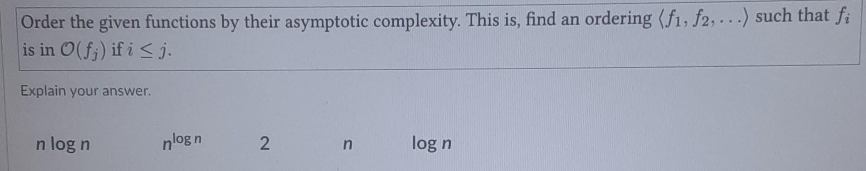 Solved Order the given functions by their asymptotic | Chegg.com