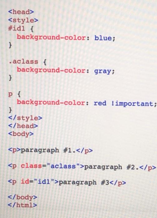Solved #idl { background-color: blue; } .aclass { | Chegg.com
