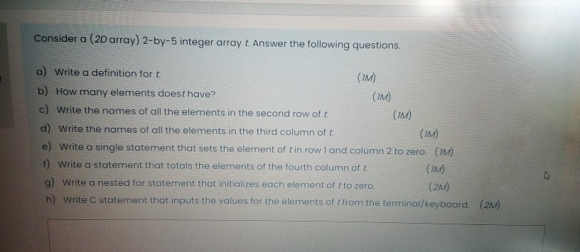 Solved Consider A 2d Array 2 By 5 Integer Array T Answer 