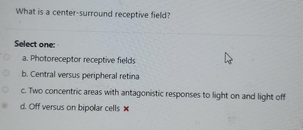 Solved What is a center-surround receptive field? Select | Chegg.com