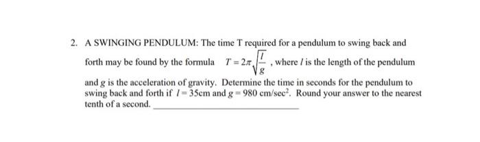 Solved 2. A SWINGING PENDULUM: The time T required for a | Chegg.com