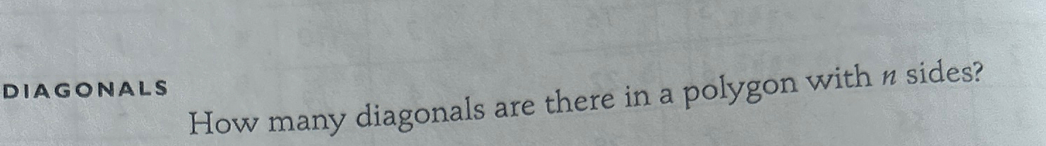Solved DIAGONALS How many diagonals are there in a polygon | Chegg.com