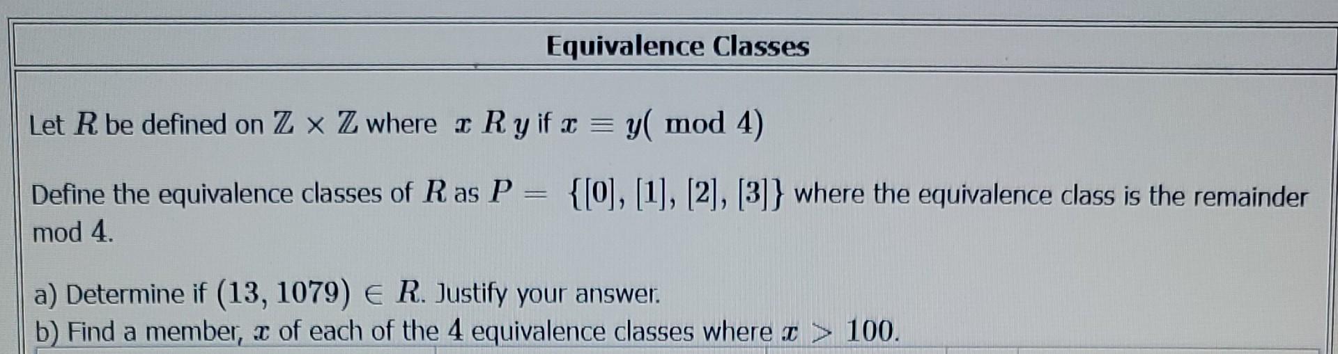 Solved Let R be defined on Z×Z where xRy if x≡y(mod4) Define | Chegg.com