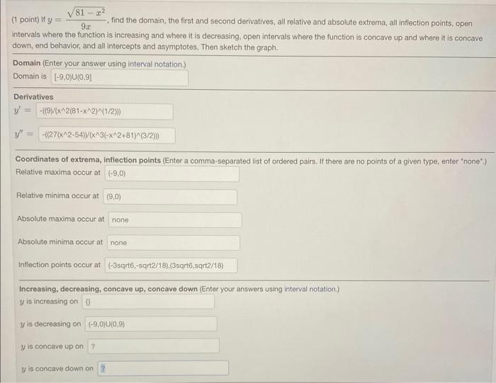 Solved (1 point) If y=9x81−x2, find the domain, the first | Chegg.com