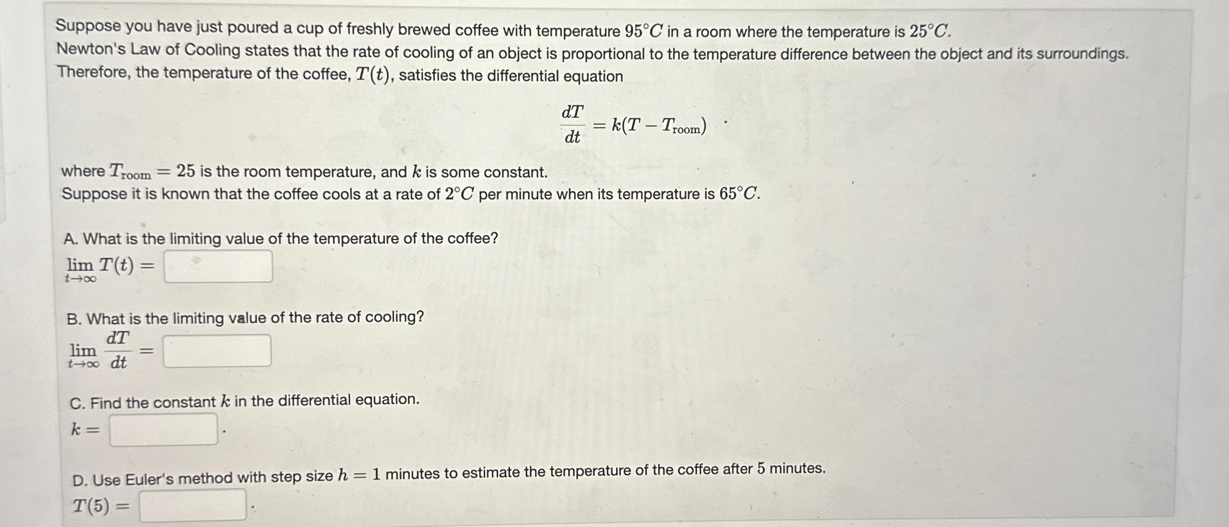 Solved Suppose you have just poured a cup of freshly brewed | Chegg.com