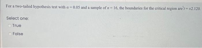 Solved For A Two Tailed Hypothesis Test With α005 And A 1019