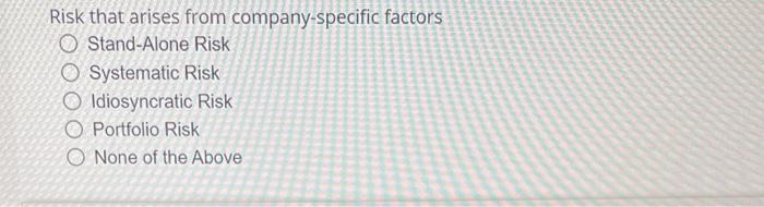 Solved Risk that arises from company-specific factors | Chegg.com