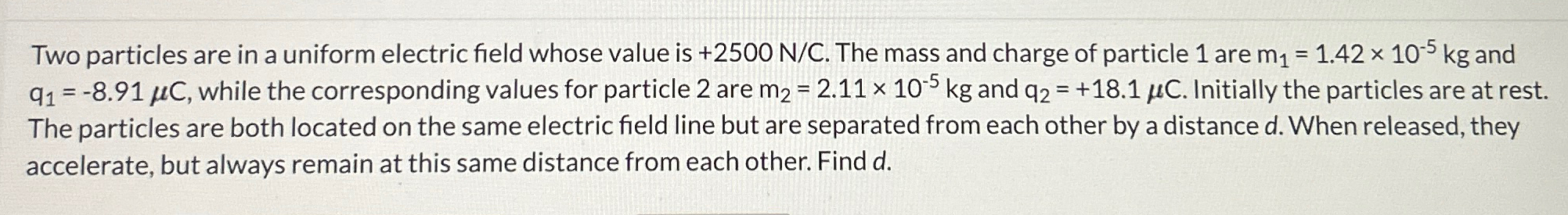 Solved Two particles are in a uniform electric field whose | Chegg.com