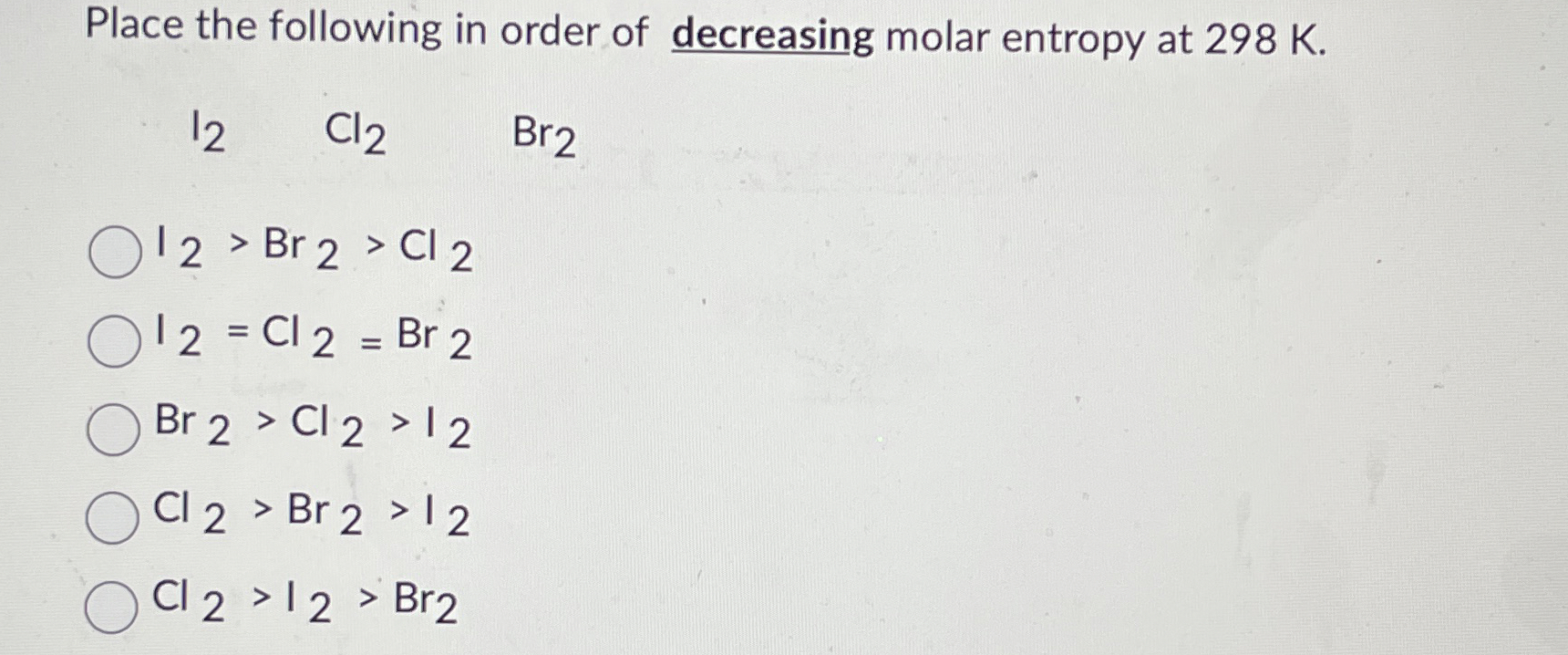 Solved Place the following in order of decreasing molar | Chegg.com