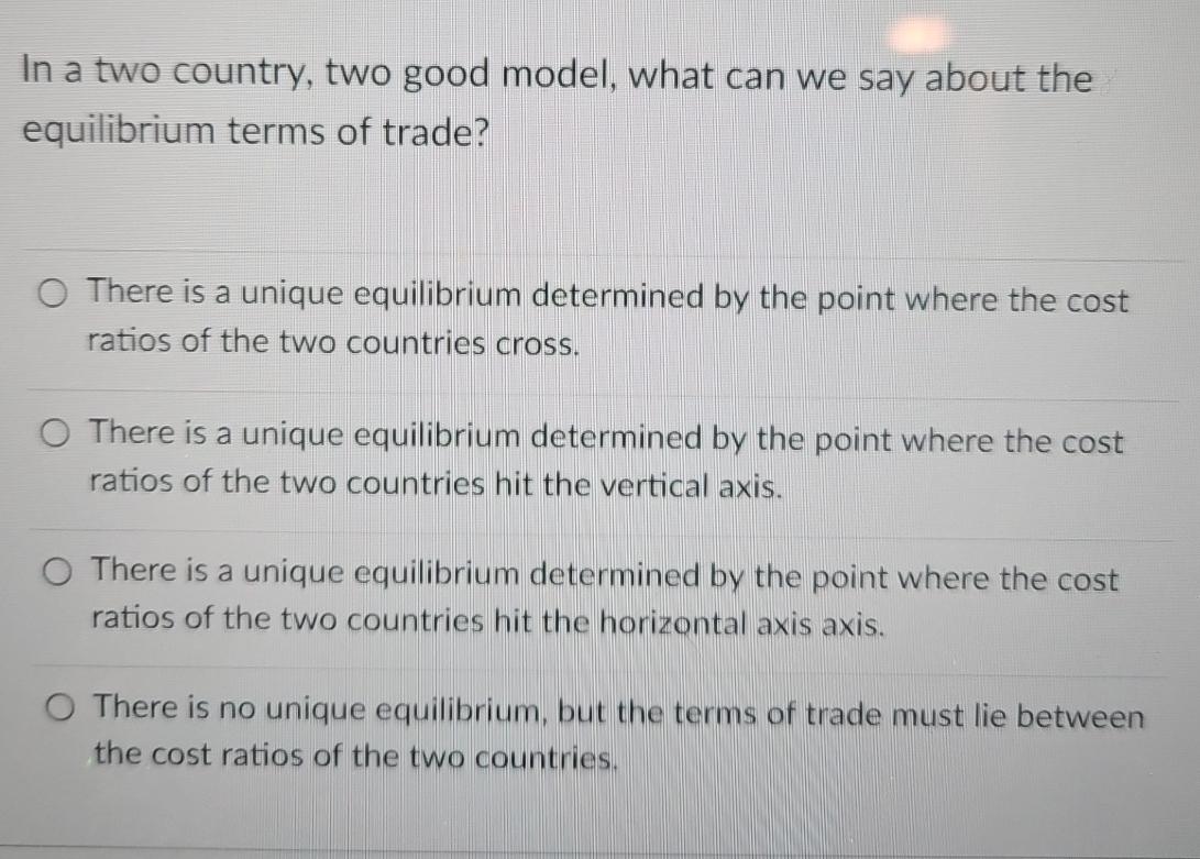 Solved in a two country two good model what can we say about | Chegg.com