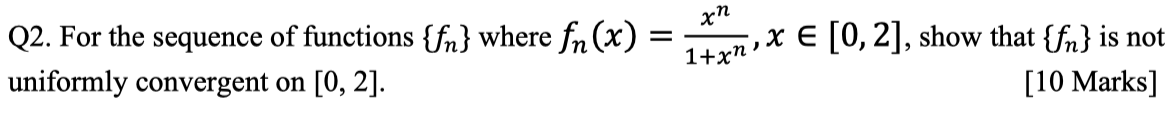 Solved Q2. ﻿For the sequence of functions {fn} ﻿where | Chegg.com