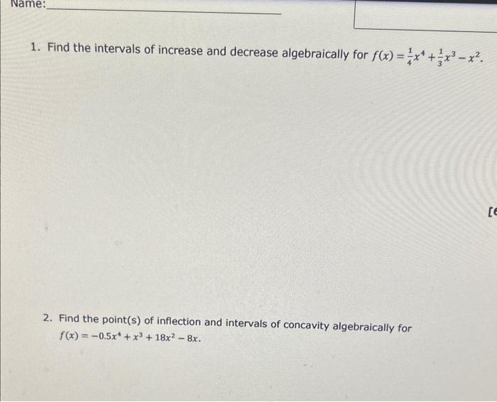 Solved 1. Find the intervals of increase and decrease | Chegg.com