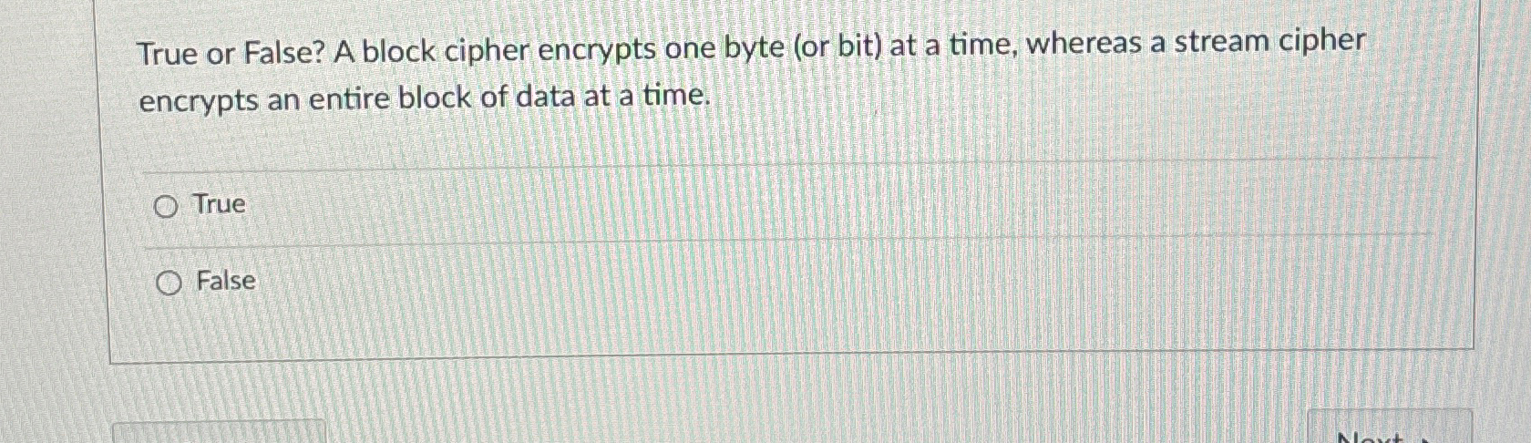 Solved True Or False A Block Cipher Encrypts One Byte Or 9107