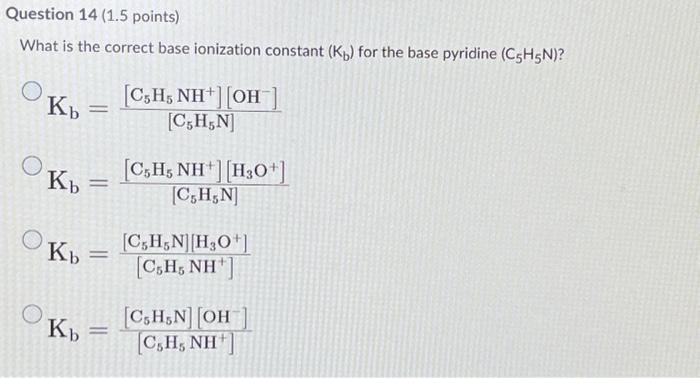 Solved What is the correct base ionization constant (Kb) for | Chegg.com