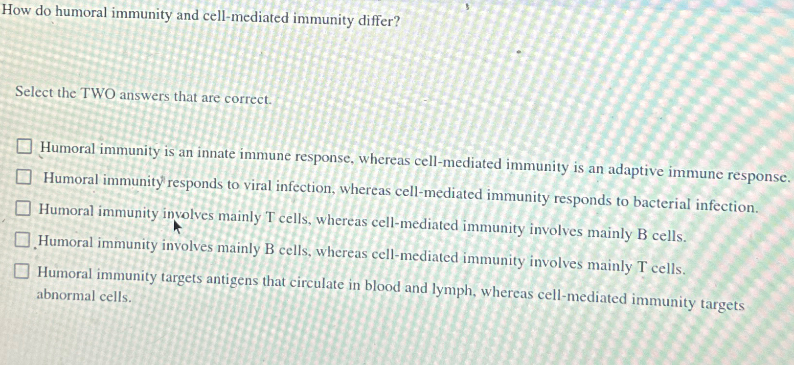 Solved How do humoral immunity and cell-mediated immunity | Chegg.com