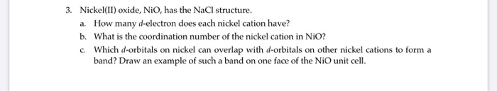 Solved 3. Nickel(II) oxide, Nio, has the NaCl structure. a. | Chegg.com