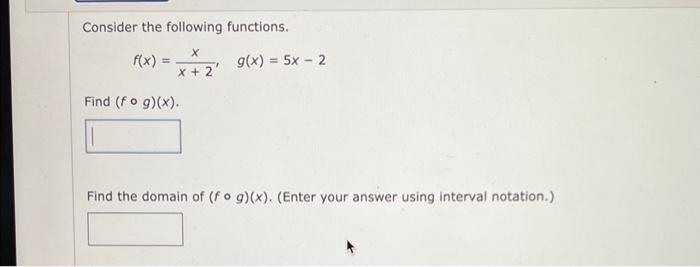 Solved Consider the following functions. f(x)=x+2x,g(x)=5x−2 | Chegg.com