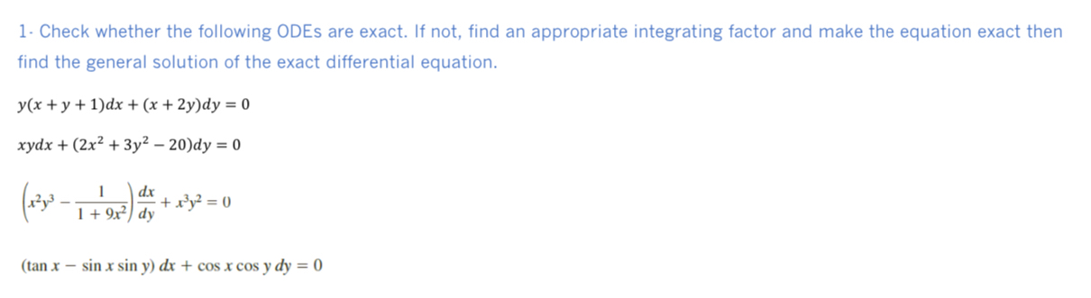 Check whether the following ODEs are exact. If not, | Chegg.com
