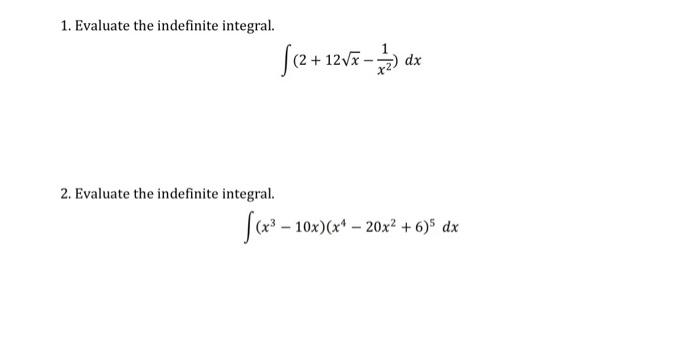 Solved 1. Evaluate the indefinite integral. ∫(2+12x−x21)dx | Chegg.com