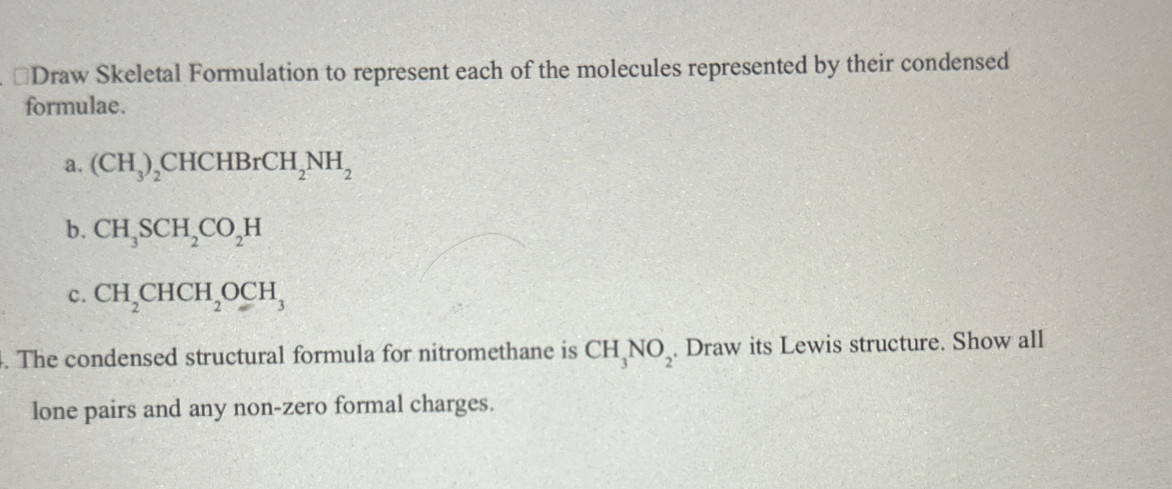 Solved Draw Skeletal Formulation to represent each of the | Chegg.com