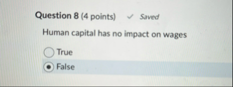 Solved Question 8 (4 ﻿points) ﻿SavedHuman capital has no | Chegg.com