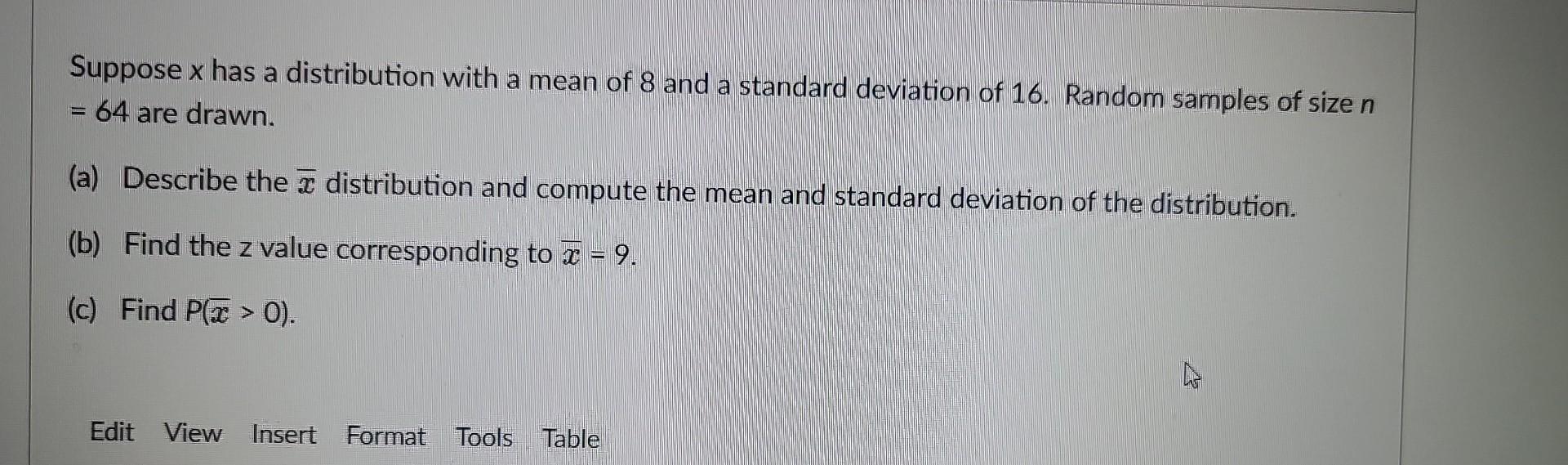 Solved Suppose x has a distribution with a mean of 8 and a | Chegg.com