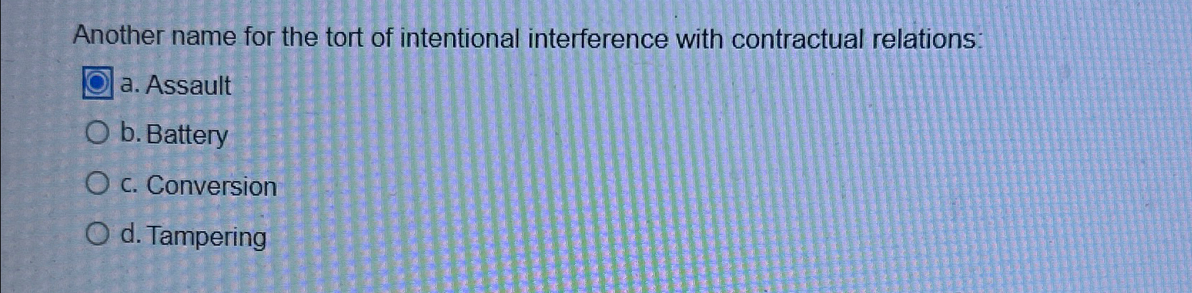Solved Another name for the tort of intentional interference | Chegg.com