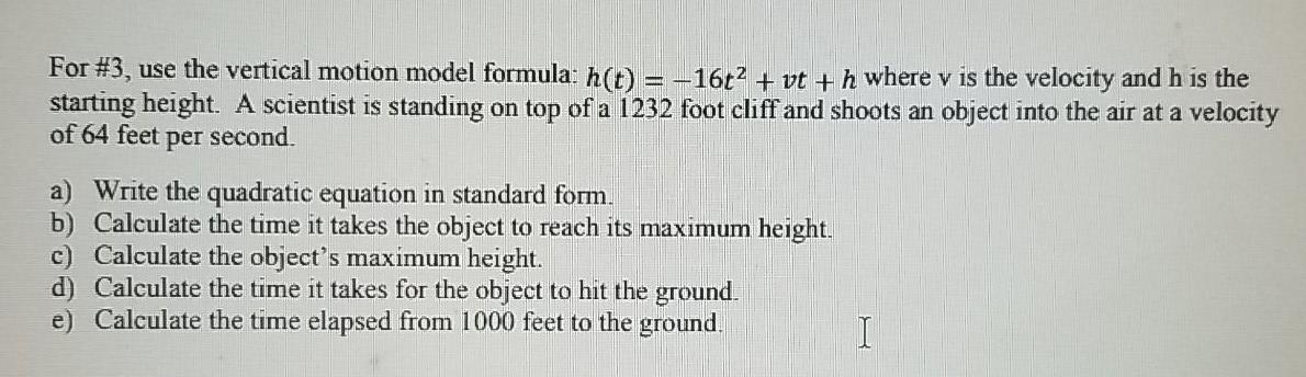 Solved For #3, use the vertical motion model formula: h(t) = | Chegg.com