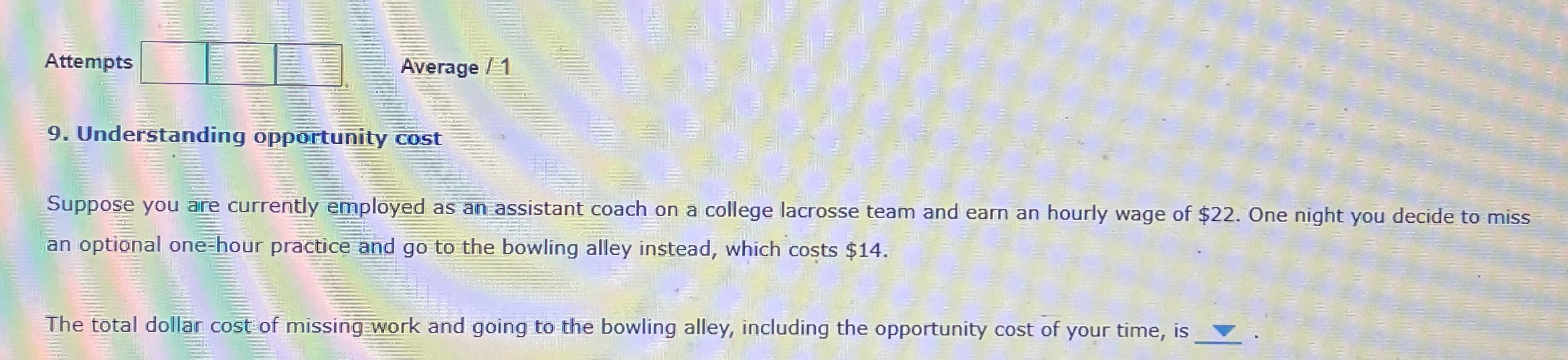 Solved AttemptsAverage / 19. ﻿Understanding opportunity | Chegg.com