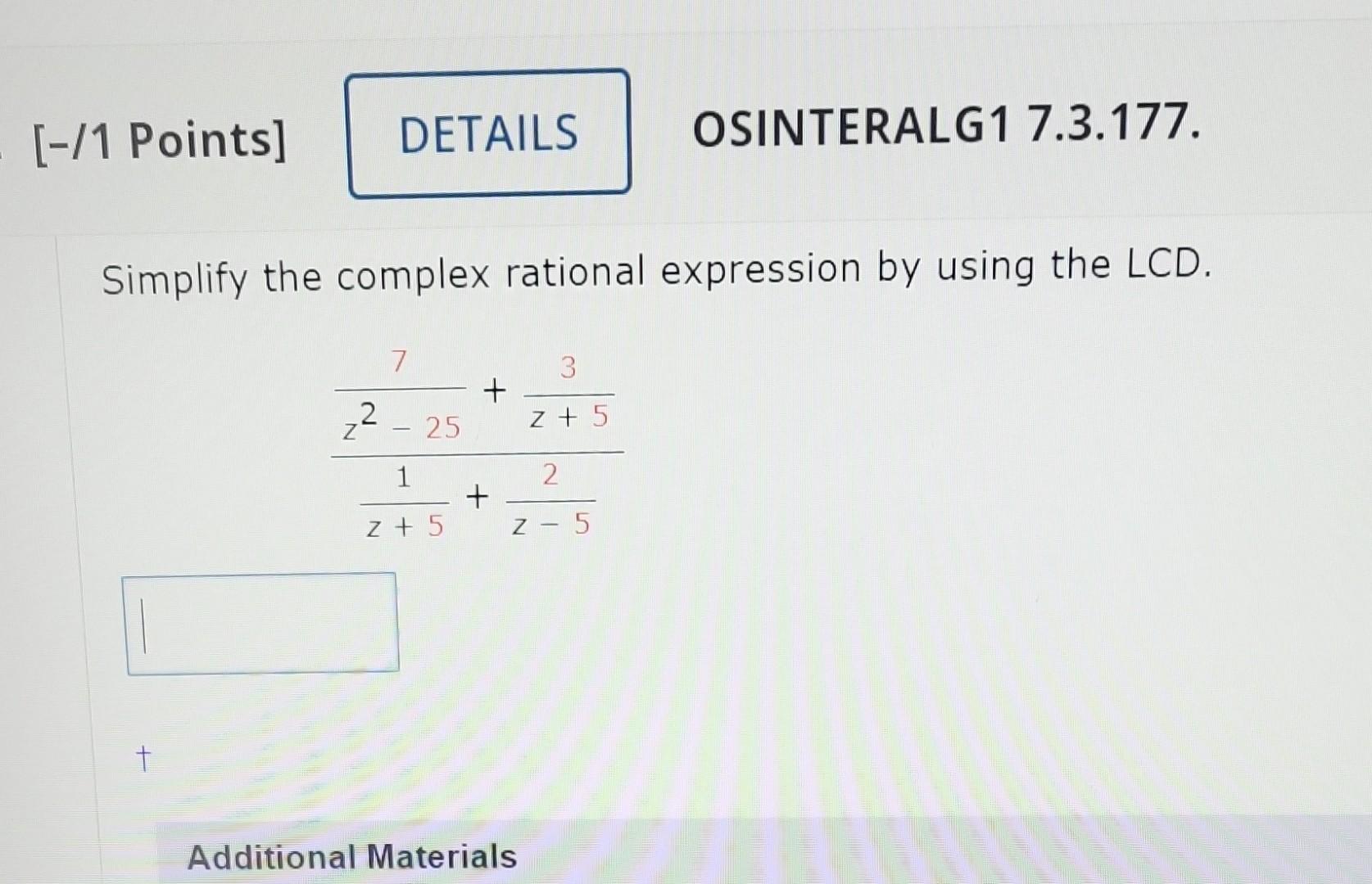 Solved [-/1 Points] OSINTERALG1 7.3.177. Simplify the | Chegg.com