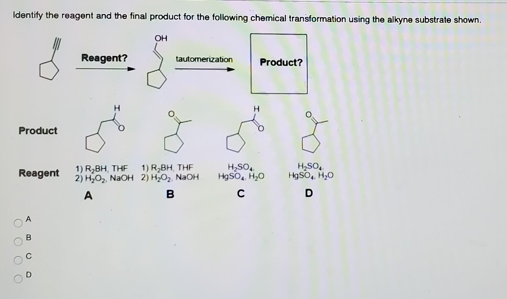 Solved Identify the reagent and the final product for the | Chegg.com