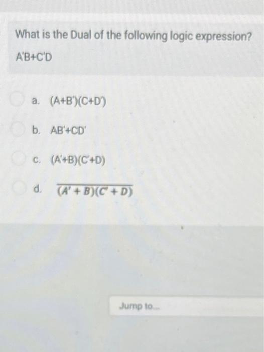 Solved What is the Dual of the following logic expression? | Chegg.com
