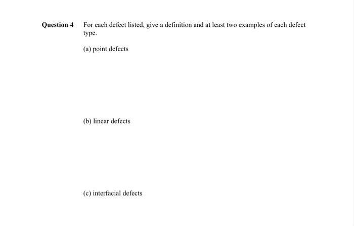 Solved Question 4 For each defect listed, give a definition | Chegg.com