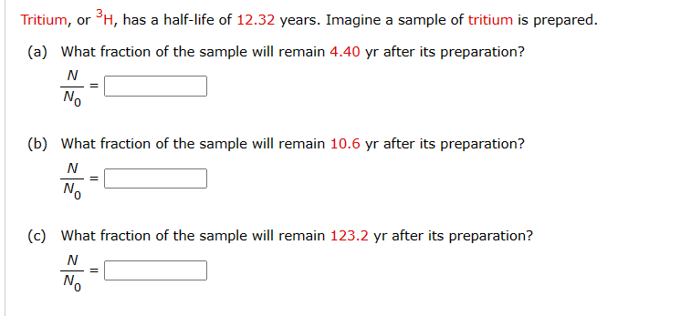 Solved Tritium, or ?3H, ﻿has a half-life of 12.32 ﻿years. | Chegg.com