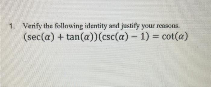 Solved Verify the following identity and justify your | Chegg.com