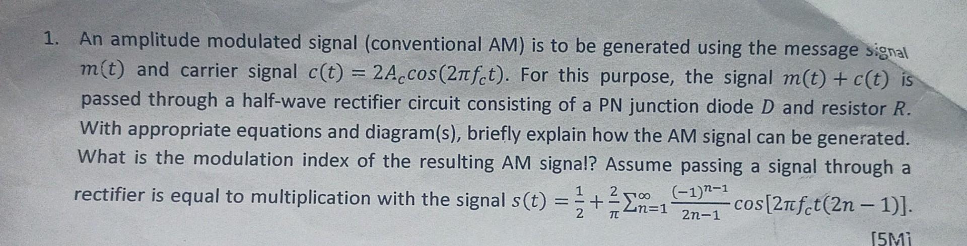 1. An amplitude modulated signal (conventional AM) is | Chegg.com