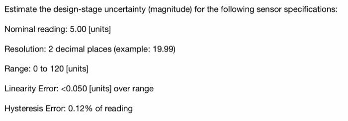 Solved Estimate the design-stage uncertainty (magnitude) for | Chegg.com