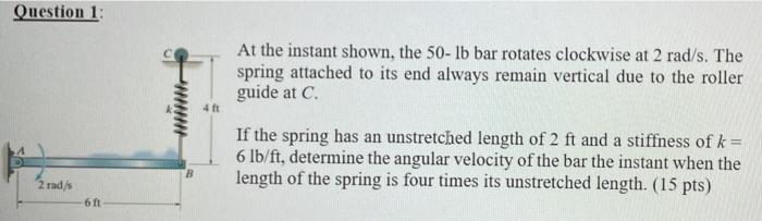 Solved what is the angular velocity the instant the length | Chegg.com