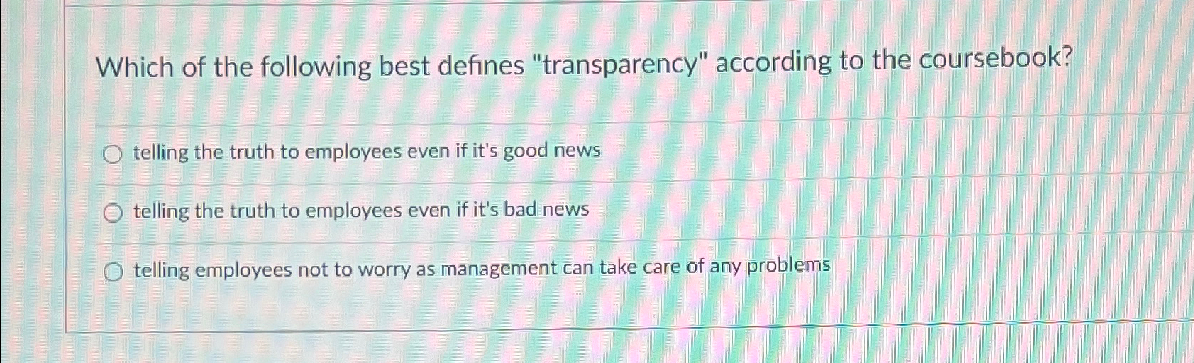 Solved Which of the following best defines "transparency" | Chegg.com