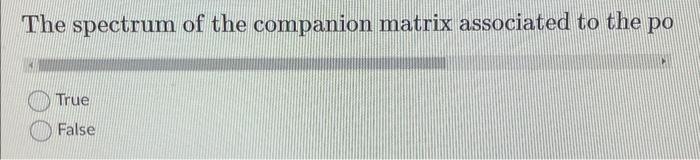 Solved The spectrum of the companion matrix associated to | Chegg.com