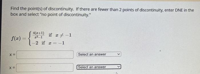 Solved Find the point(s) of discontinuity. If there are | Chegg.com