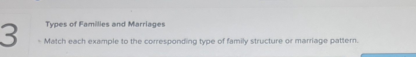 Solved Types of Families and MarriagesMatch each example to | Chegg.com